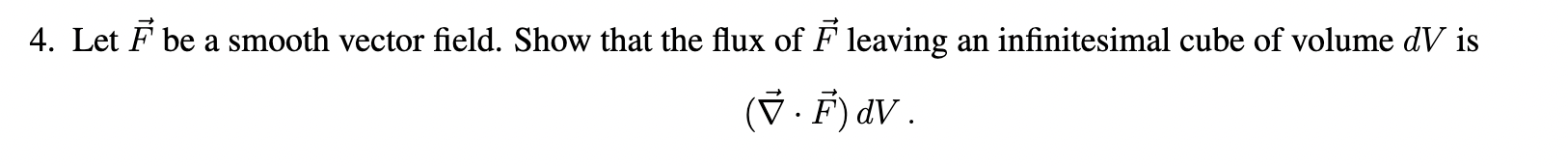 Solved 4. Let F be a smooth vector field. Show that the flux | Chegg.com