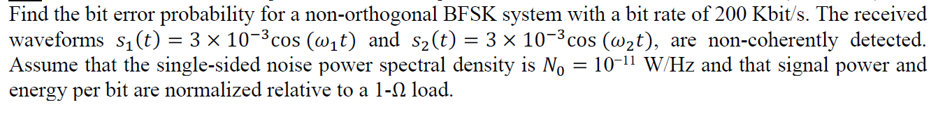 Solved Find the bit error probability for a non-orthogonal | Chegg.com