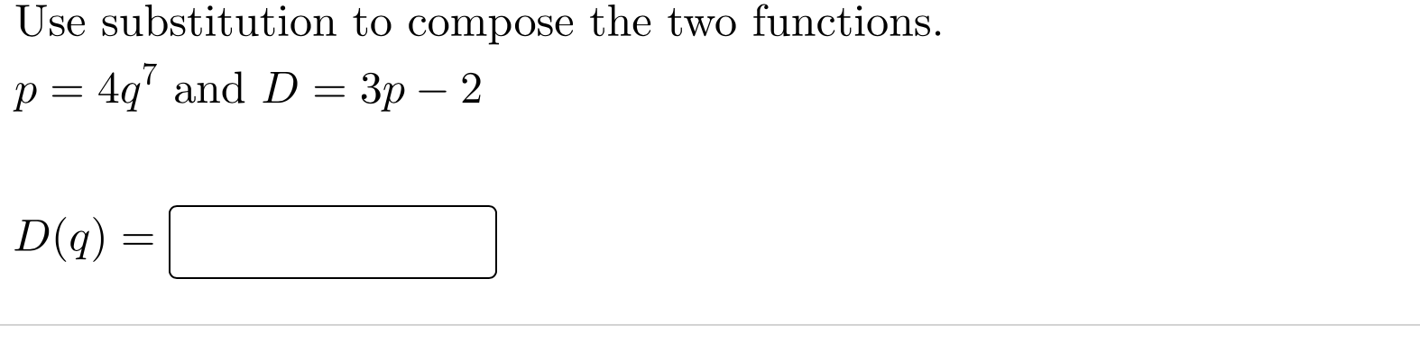 Solved Use substitution to compose the two functions. p=4q? | Chegg.com