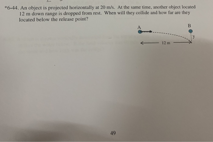 Solved *6-44. An object is projected horizontally at 20 m/s. | Chegg.com