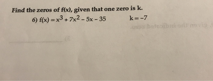 Solved Find the zeros of f(x), given that one zero is k. 6) | Chegg.com