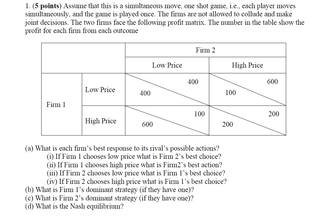 Solved 1. (5 points) Assume that this is a simultaneous | Chegg.com