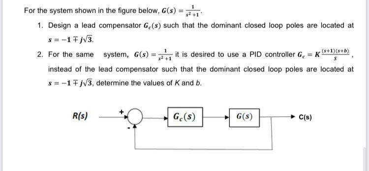Solved For the system shown in the figure below, G(s) 1. | Chegg.com