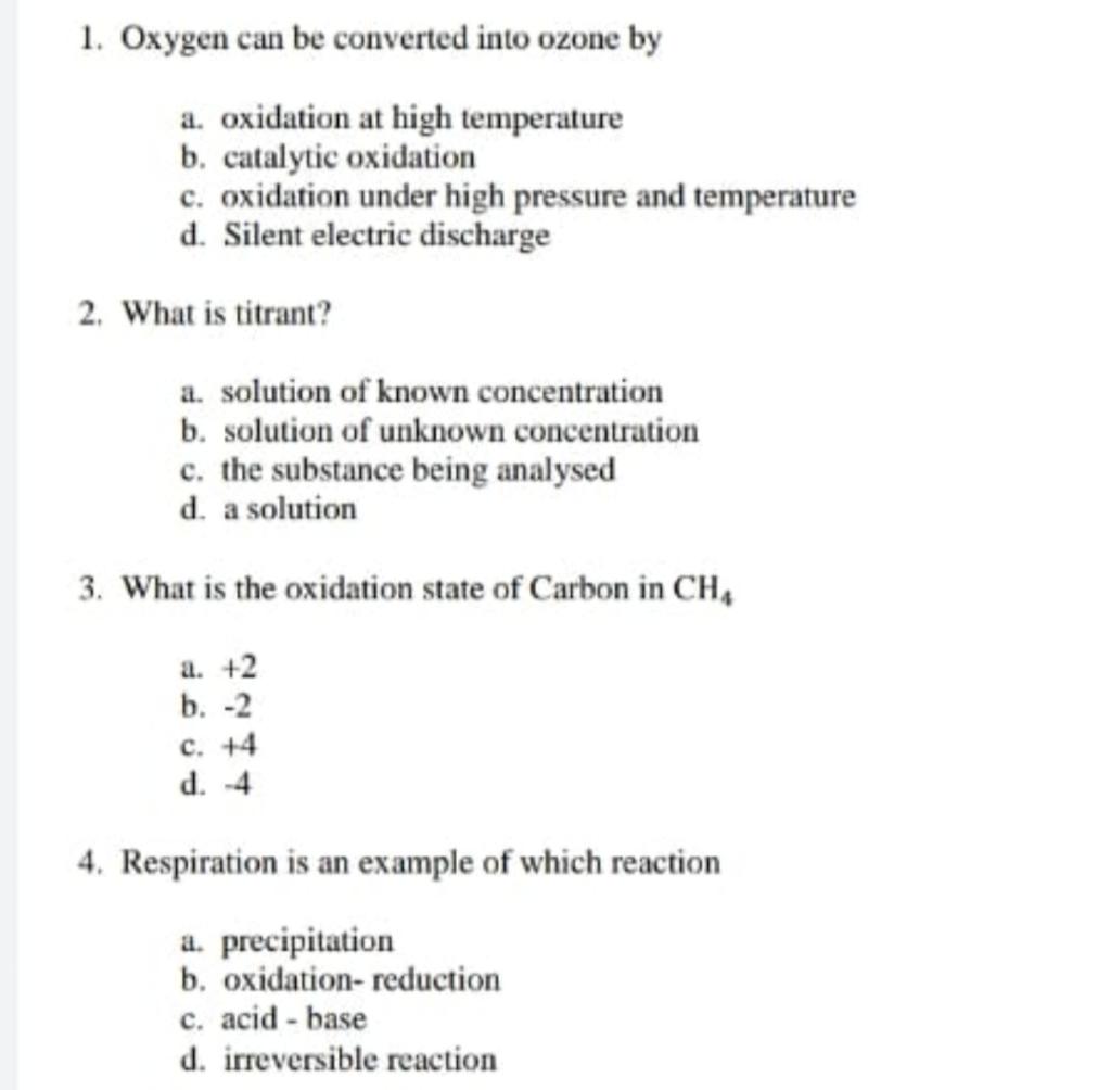 Solved 1. Oxygen can be converted into ozone by a. oxidation | Chegg.com