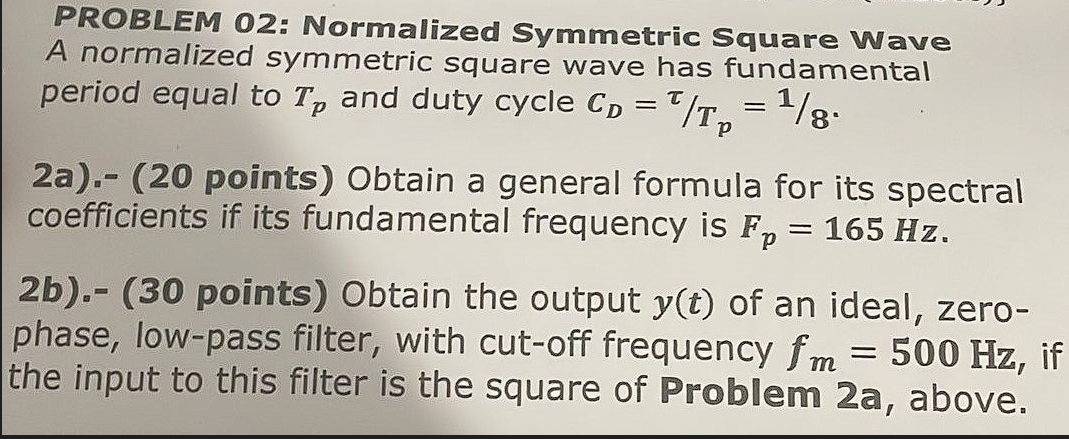 PROBLEM 02: Normalized Symmetric Square Wave A | Chegg.com