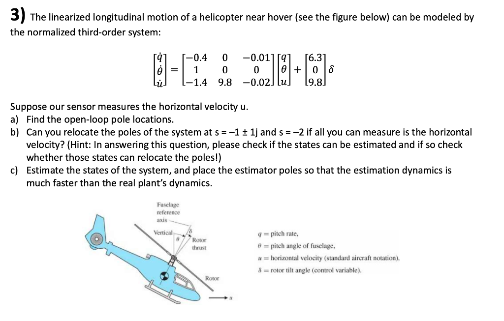 Solved The linearized longitudinal motion of a helicopter | Chegg.com