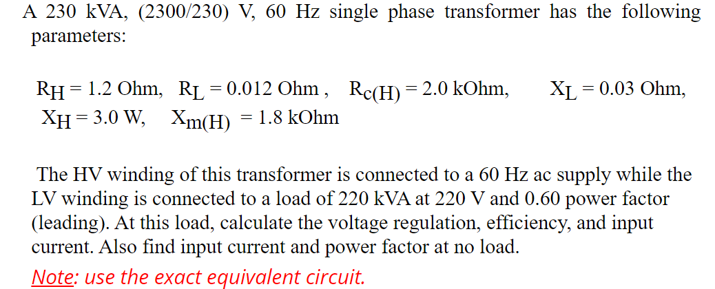 Solved A 230 kVA, (2300/230 V, 60 Hz single phase | Chegg.com