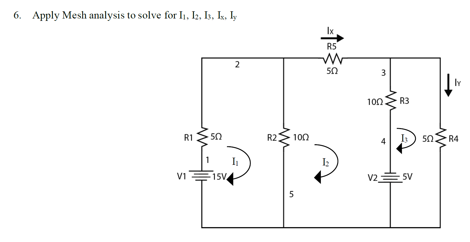 Solved 6. Apply Mesh analysis to solve for I1,I2,I3,Ix,Iy | Chegg.com
