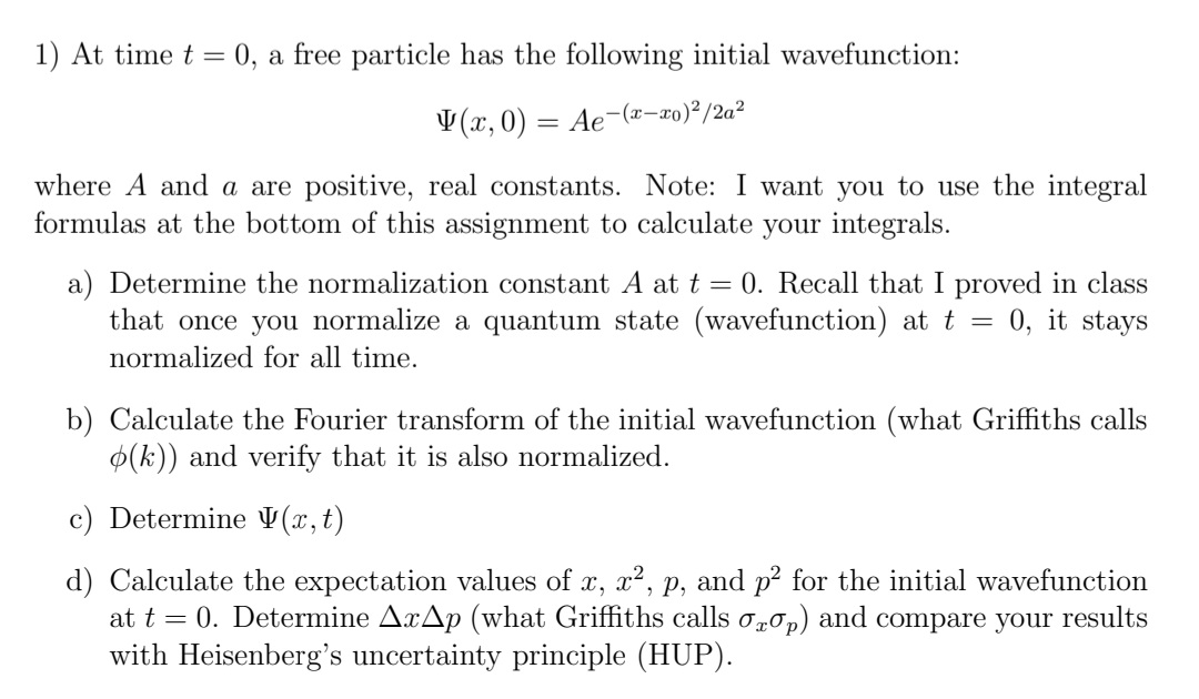 Solved 1) At time t=0, a free particle has the following | Chegg.com