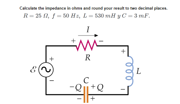 Solved Calculate the impedance in ohms and round your result | Chegg.com