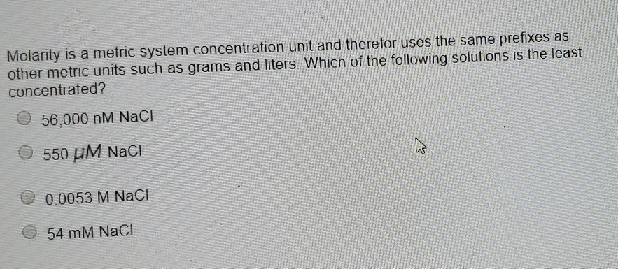 Solved Molarity is a metric system concentration unit and | Chegg.com