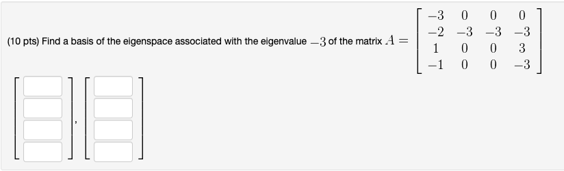 Solved (10 pts) Find a basis of the eigenspace associated | Chegg.com