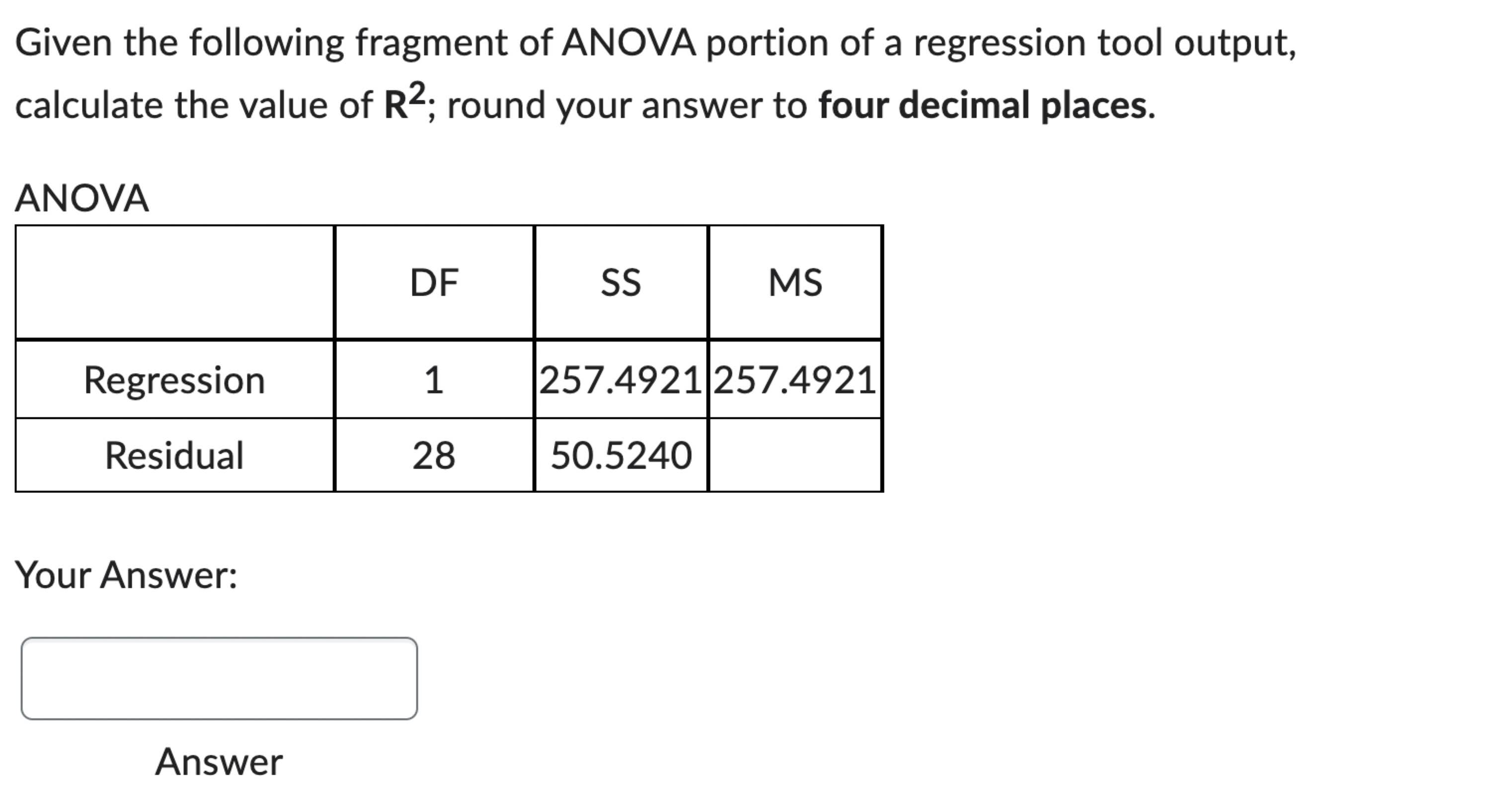 Solved Given the following fragment of ANOVA portion of a | Chegg.com