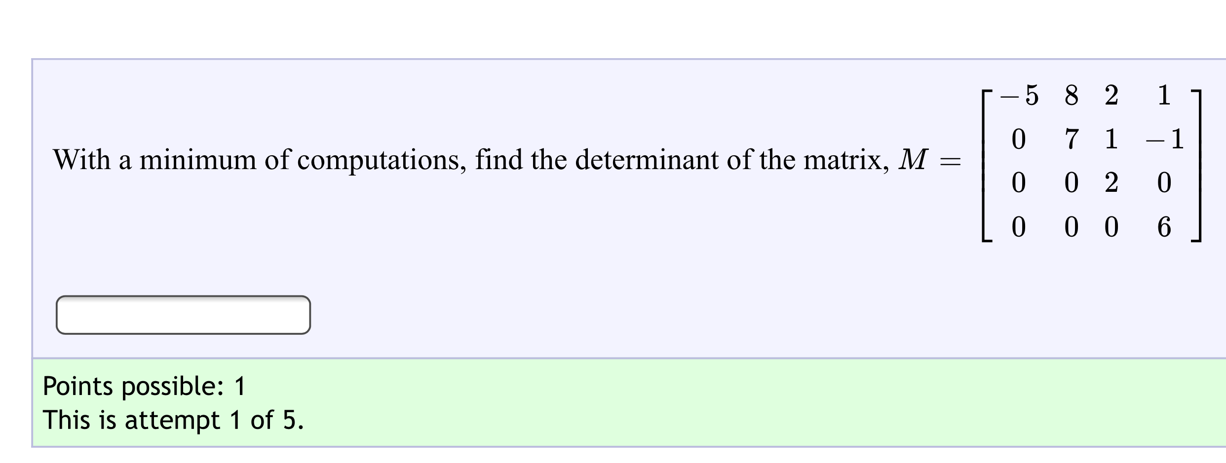 Solved With a minimum of computations, find the determinant | Chegg.com