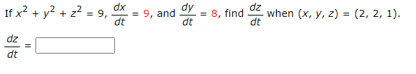 Solved If x2 + y2 + 22 = 9, dx = 9, and dt = dy dt = 8, find | Chegg.com