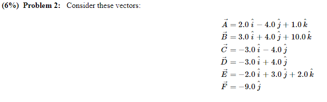 Solved (6%) Problem 2: Consider these vectors: | Chegg.com