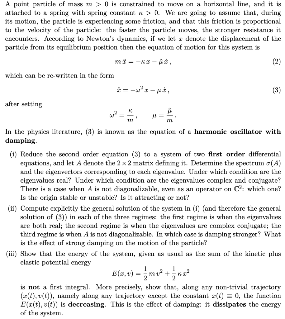 A point particle of mass m > 0 is constrained to move | Chegg.com