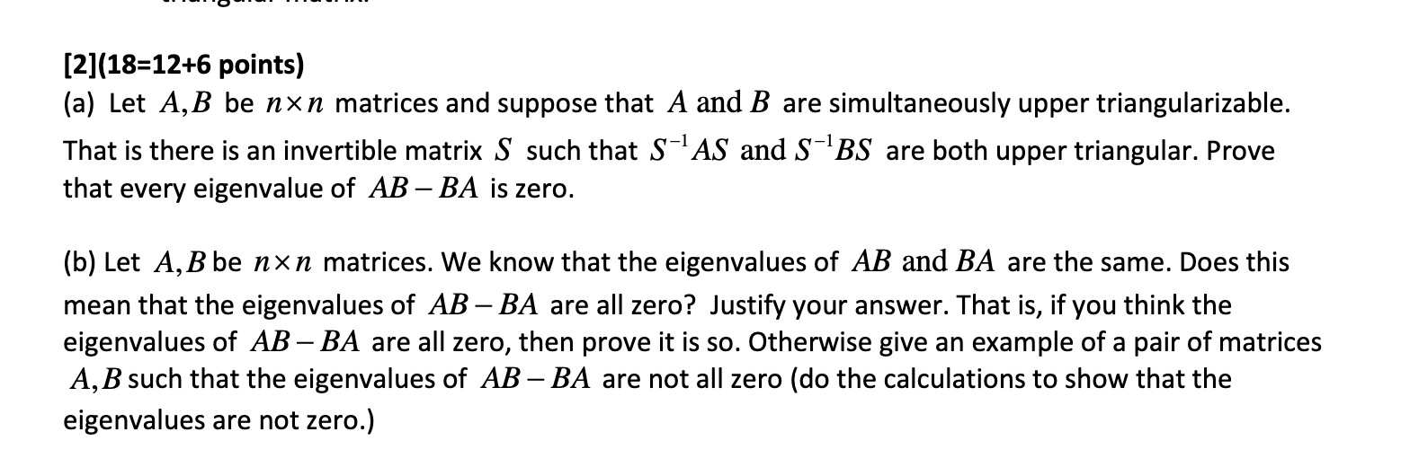 Solved [2](18=12+6 points) (a) Let A,B be nxn matrices and | Chegg.com