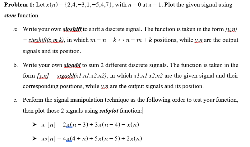 Solved roblem 1: Let x(n)={2,4,−3,1,−5,4,7}, with n=0 at | Chegg.com Solved roblem 1: Let x(n)={2,4,−3,1,−5,4,7}, with n=0 at | Chegg.com