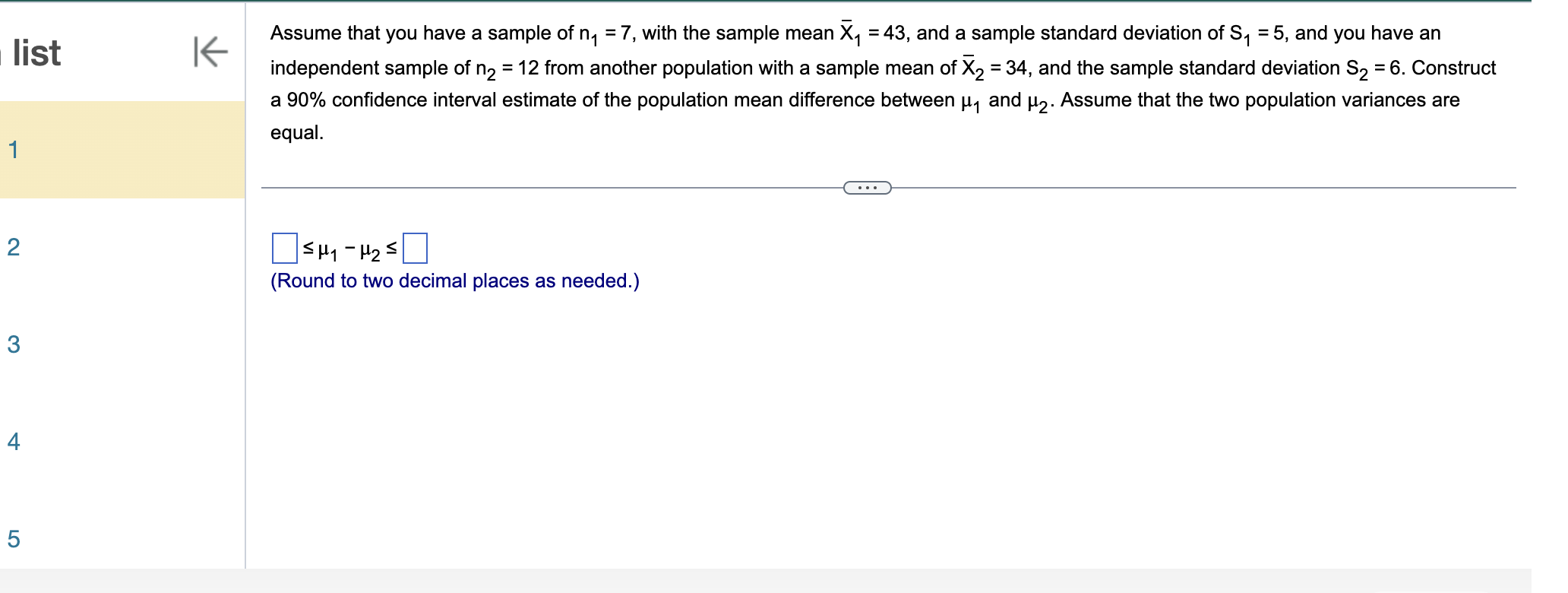 Solved Assume that you have a sample of n1=7, with the | Chegg.com