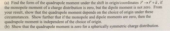 Solved (a) Find the form of the quadrupole moment under the | Chegg.com