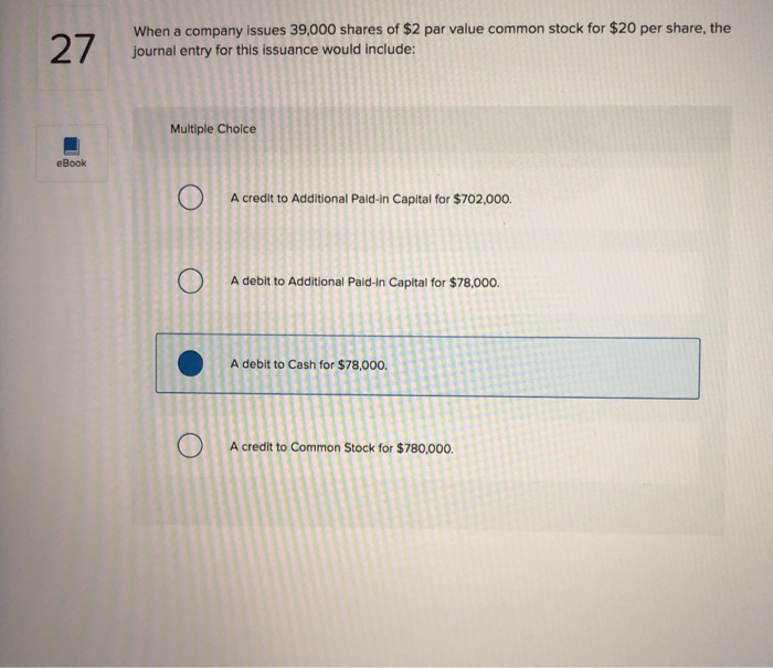 Solved When a company issues 39,000 shares of $2 par value | Chegg.com