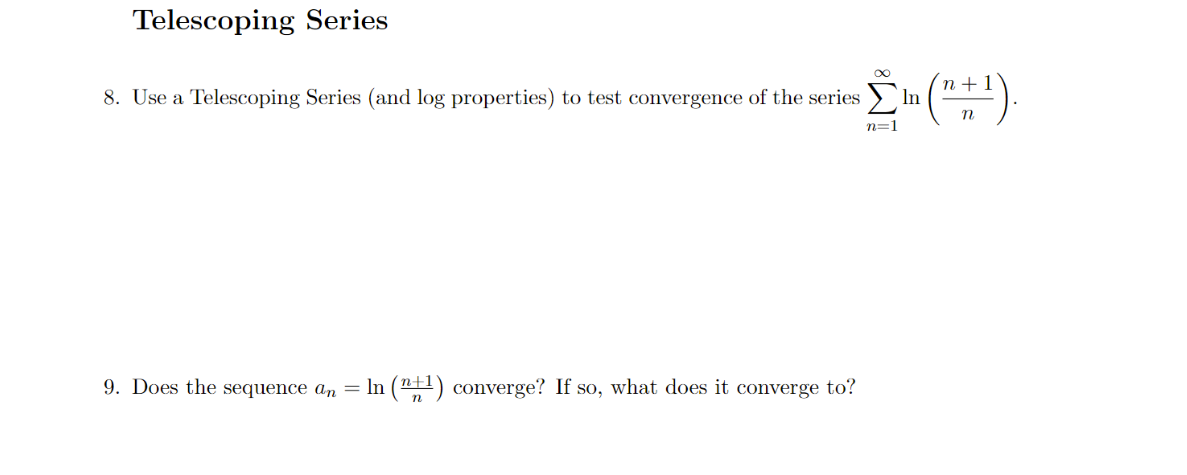 Solved 8. Use a Telescoping Series (and log properties) to | Chegg.com