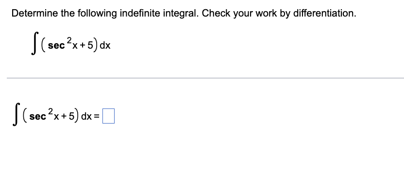 Solved Determine the following indefinite integral. Check | Chegg.com