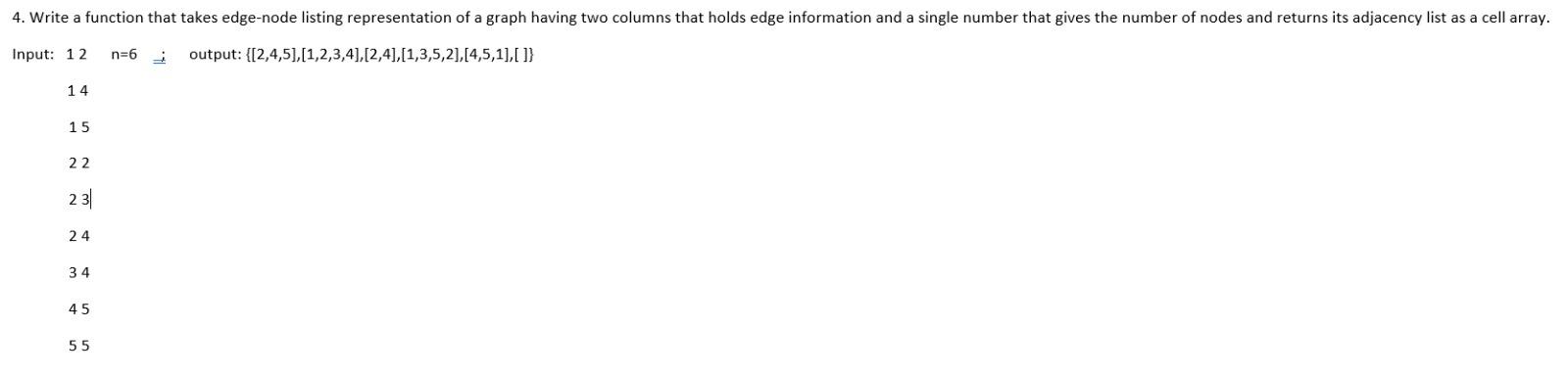 Solved 4. Write a function that takes edge-node listing | Chegg.com