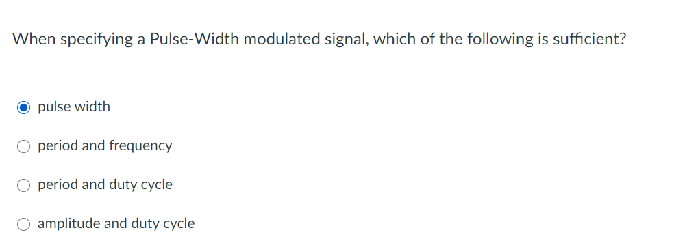 Solved When specifying a Pulse-Width modulated signal, which | Chegg.com