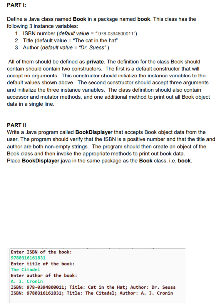 Solved PARTI: Define a Java class named Book in a package | Chegg.com Solved PARTI: Define a Java class named Book in a package | Chegg.com