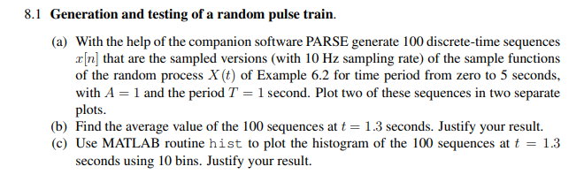 Solved 8.1 Generation and testing of a random pulse train. | Chegg.com