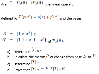 Solved Are T:P2(R)→P2(R) the linear operator defined by | Chegg.com