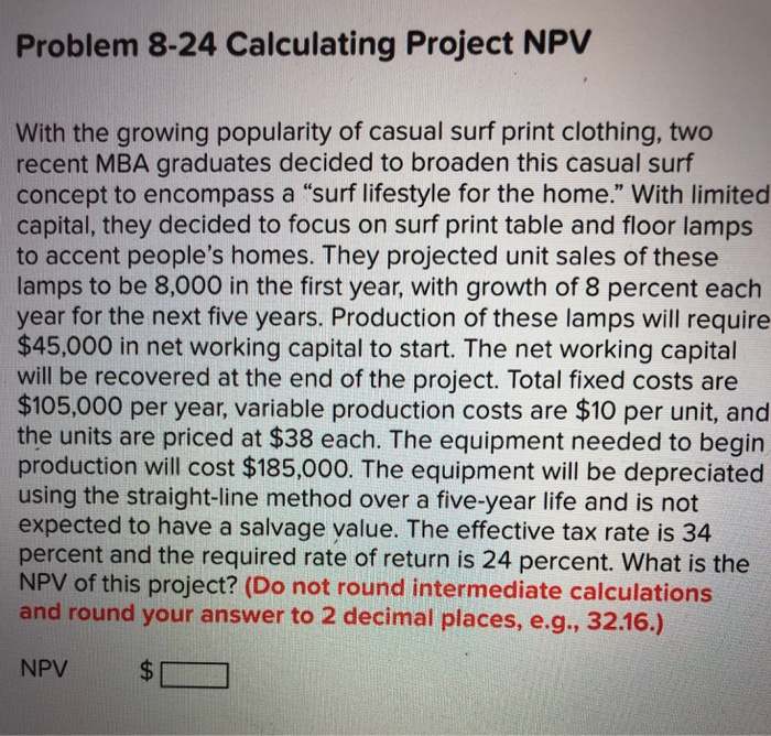 Solved Problem 8-24 Calculating Project NPV With the growing | Chegg.com