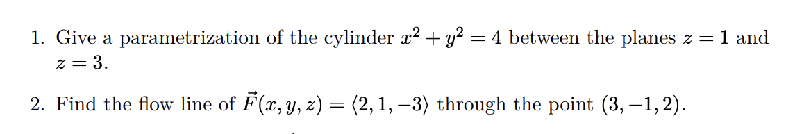 Solved 1. Give a parametrization of the cylinder x2+y2=4 | Chegg.com