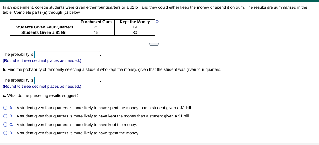 Solved In an experiment, college students were given either | Chegg.com