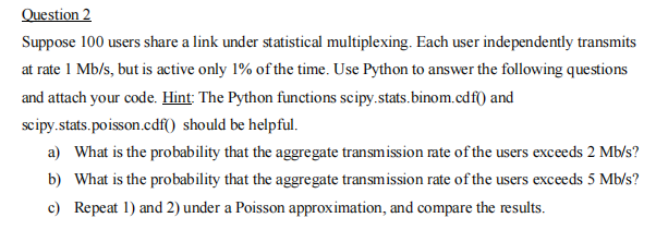 Solved Suppose 100 users share a link under statistical | Chegg.com