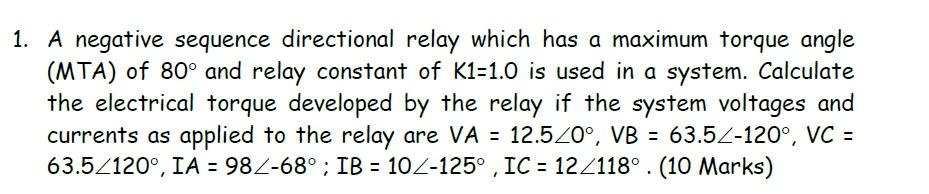 Solved 1. A negative sequence directional relay which has a | Chegg.com
