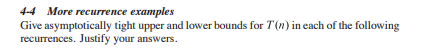 Solved 4-4 More recurrence examples Give asymptotically | Chegg.com