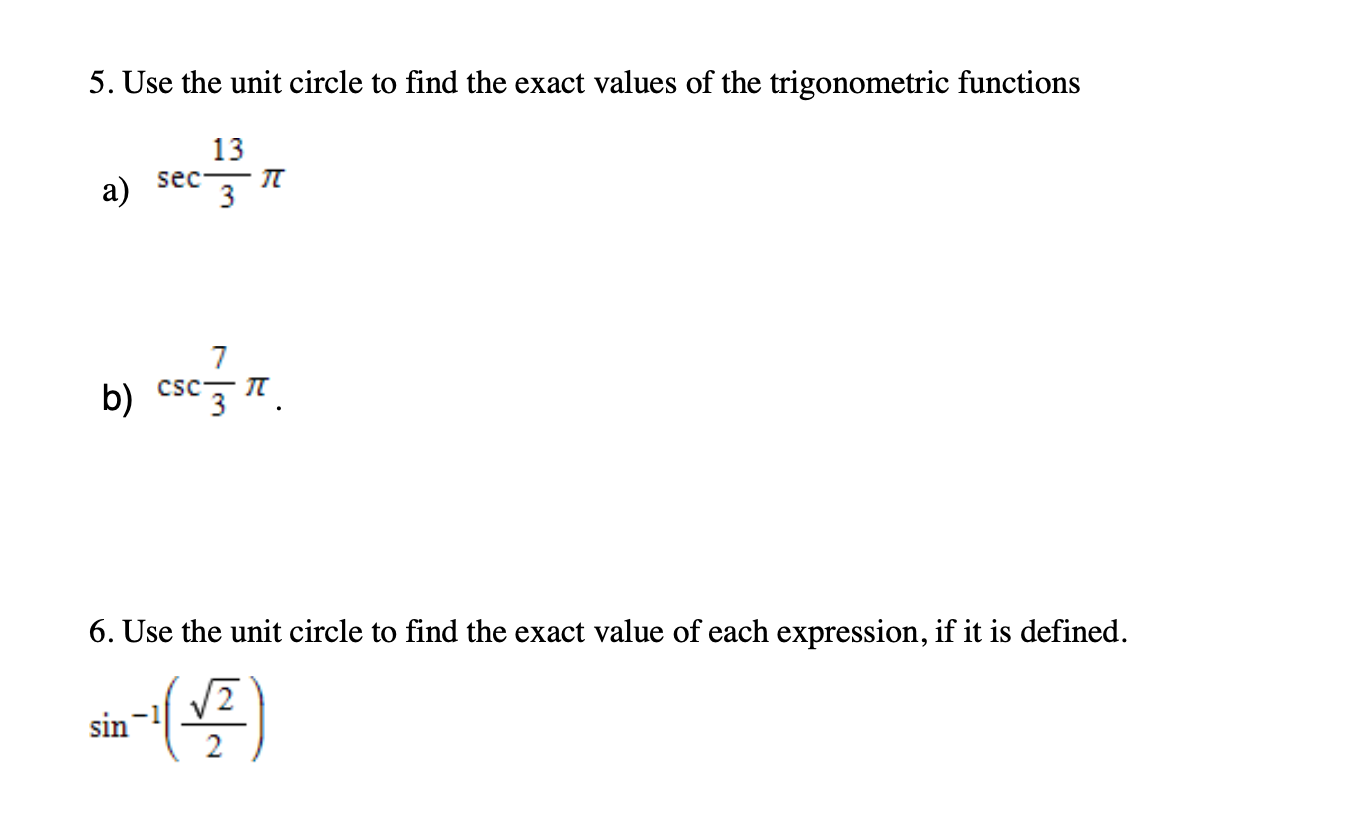 Solved 5. Use the unit circle to find the exact values of | Chegg.com