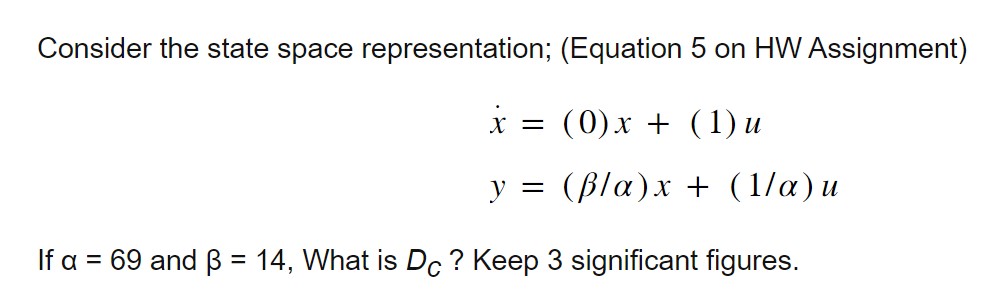Solved Consider the state space representation; (Equation 5 | Chegg.com