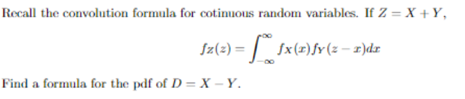 Solved Recall the convolution formula for cotinuous random | Chegg.com