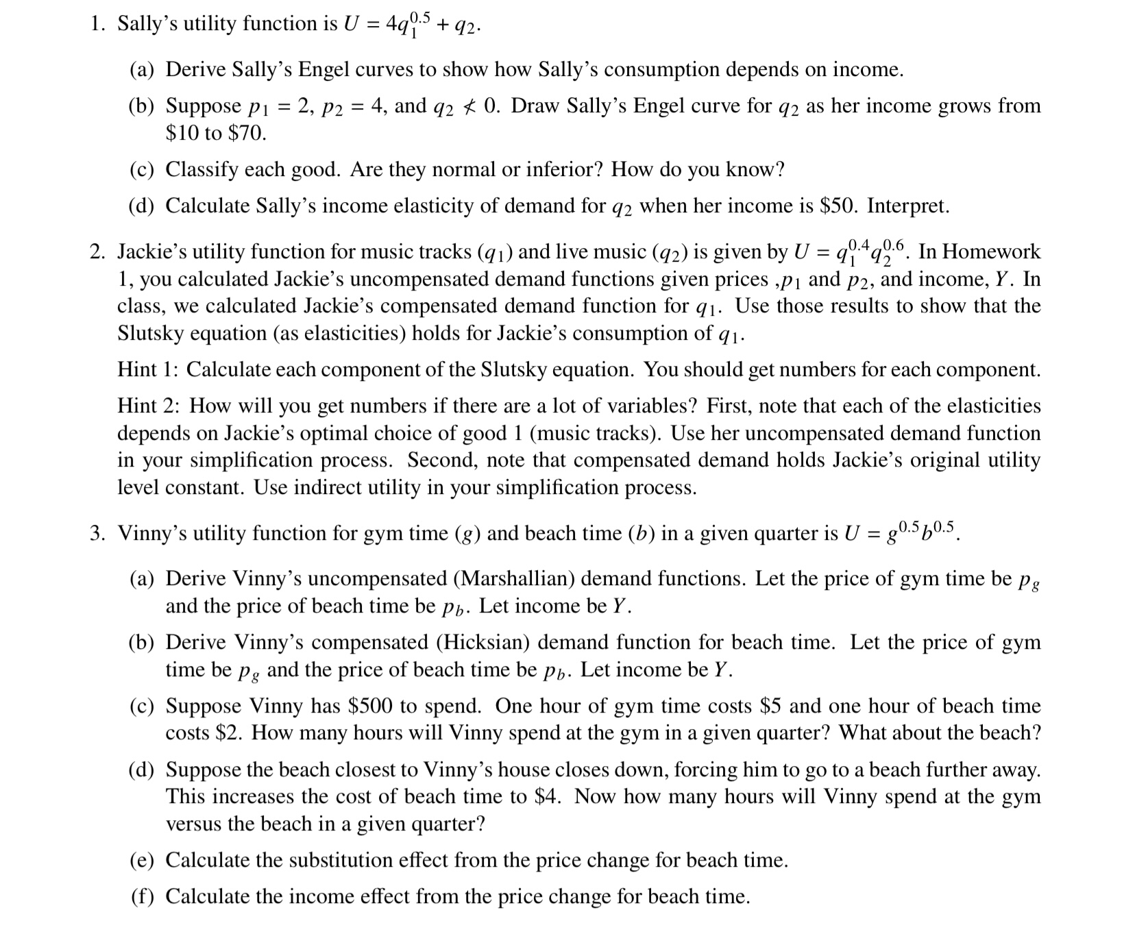 Solved 1. Sally's utility function is U=4q10.5+q2. (a) | Chegg.com