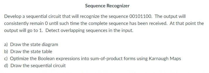 Solved Sequence Recognizer Develop a sequential circuit that | Chegg.com