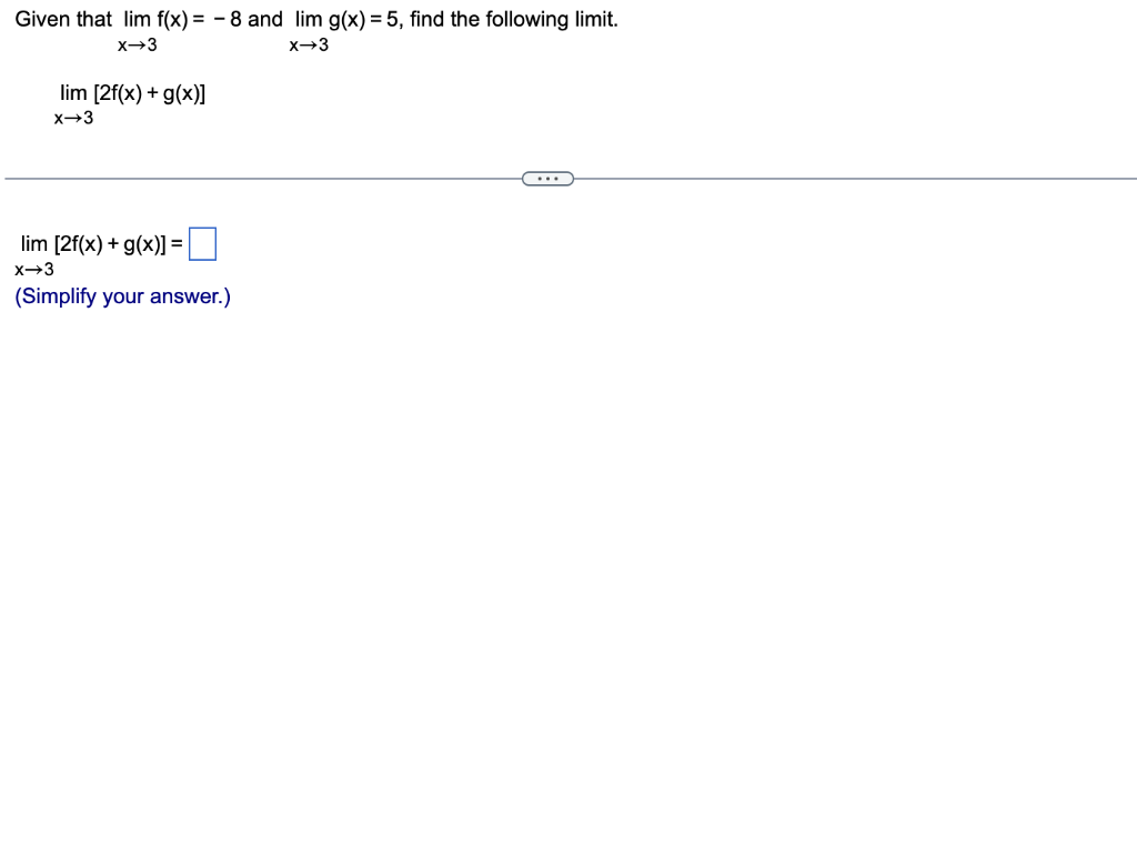 Solved Given that limx→3f(x)=−8 and limx→3g(x)=5, find the | Chegg.com