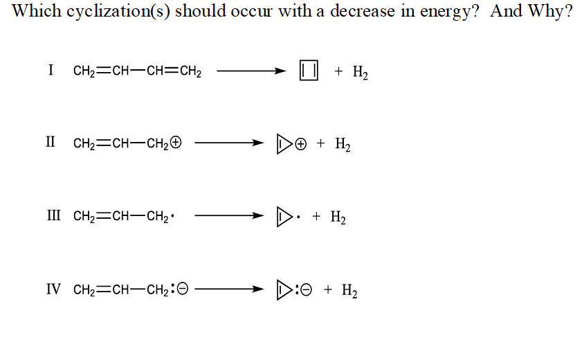 Solved Which cyclization(s) should occur with a decrease in | Chegg.com