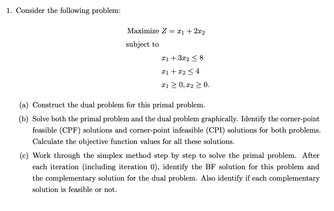 Solved 1. Consider the following problem: Maximize Z = X1 + | Chegg.com