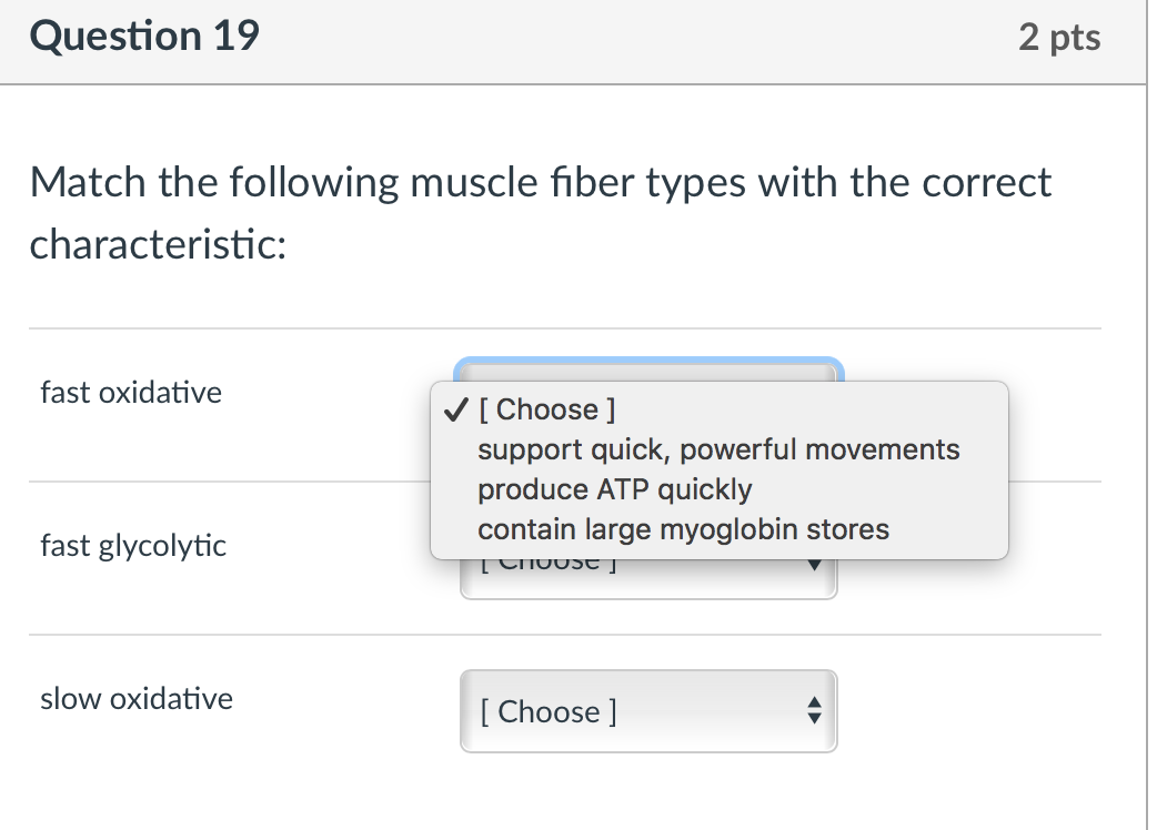 Solved Question 19 2 pts Match the following muscle fiber | Chegg.com