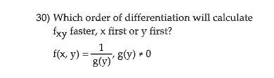 Solved 30) Which order of differentiation will calculate fxy | Chegg.com