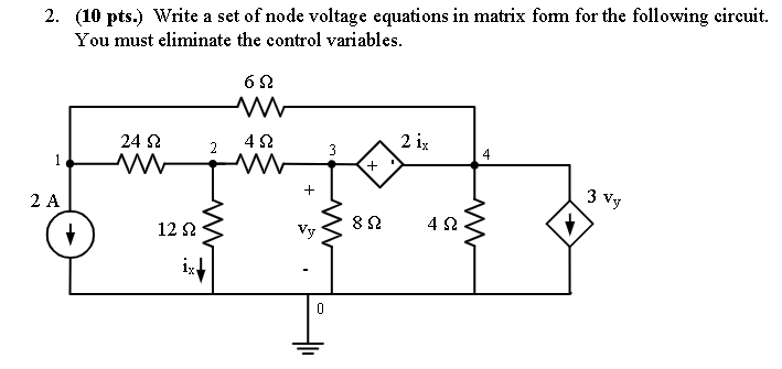 Solved 2. (10 pts.) Write a set of node voltage equations in | Chegg.com